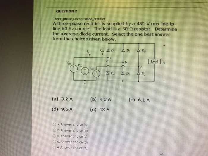 Solved QUESTION 2 Three phase uncontrolled rectifier A | Chegg.com