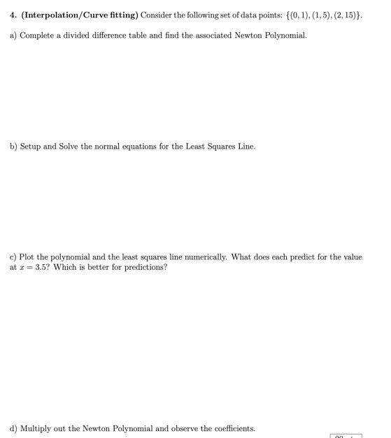 Solved 4. (Interpolation/Curve fitting) Consider the | Chegg.com