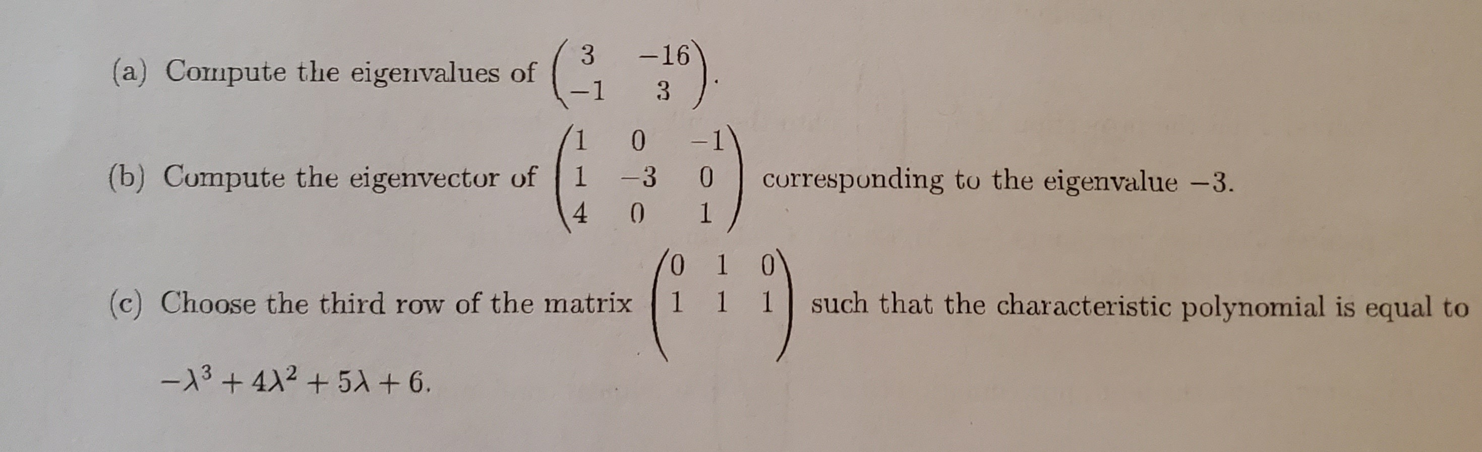 Solved A Compute The Eigenvalues Of 3−1−163 B Compute
