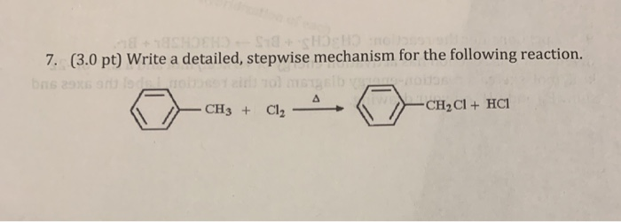Solved 7. (3.0 pt) Write a detailed, stepwise mechanism for | Chegg.com