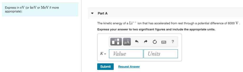 Solved Express in eV (or keV or MeV if more appropriate): | Chegg.com