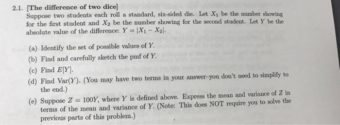 Solved The difference of two dice Suppose two students each | Chegg.com
