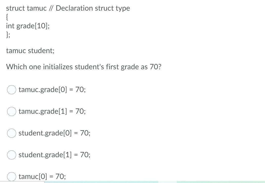 Solved struct tamuc // Declaration struct type { int | Chegg.com
