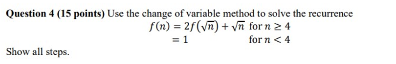 Solved Question 4 (15 points) Use the change of variable | Chegg.com