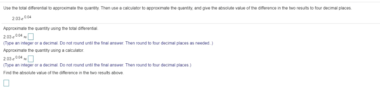 Solved Use the total differential to approximate the | Chegg.com