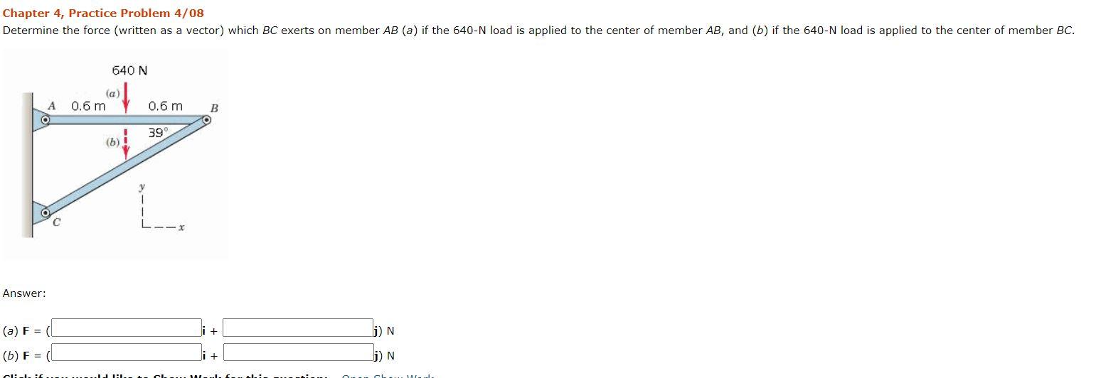 Solved Chapter 4, Practice Problem 4/08 Determine the force | Chegg.com