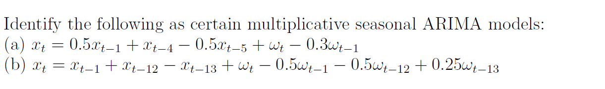 Solved Identify The Following As Certain Multiplicative
