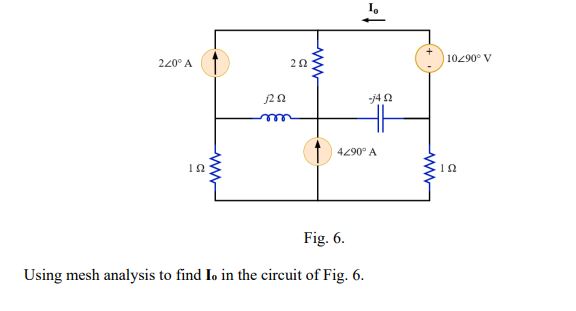 Solved Fig. 6. Using mesh analysis to find I0 in the circuit | Chegg.com