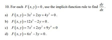 Solved 10. For each F(x,y)=0, use the implicit-function rule | Chegg.com