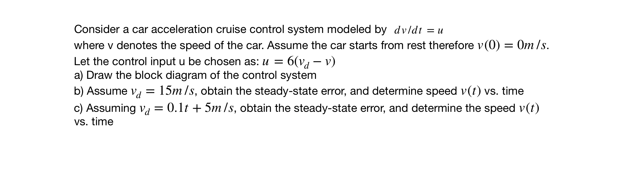 Solved Consider a car acceleration cruise control system | Chegg.com