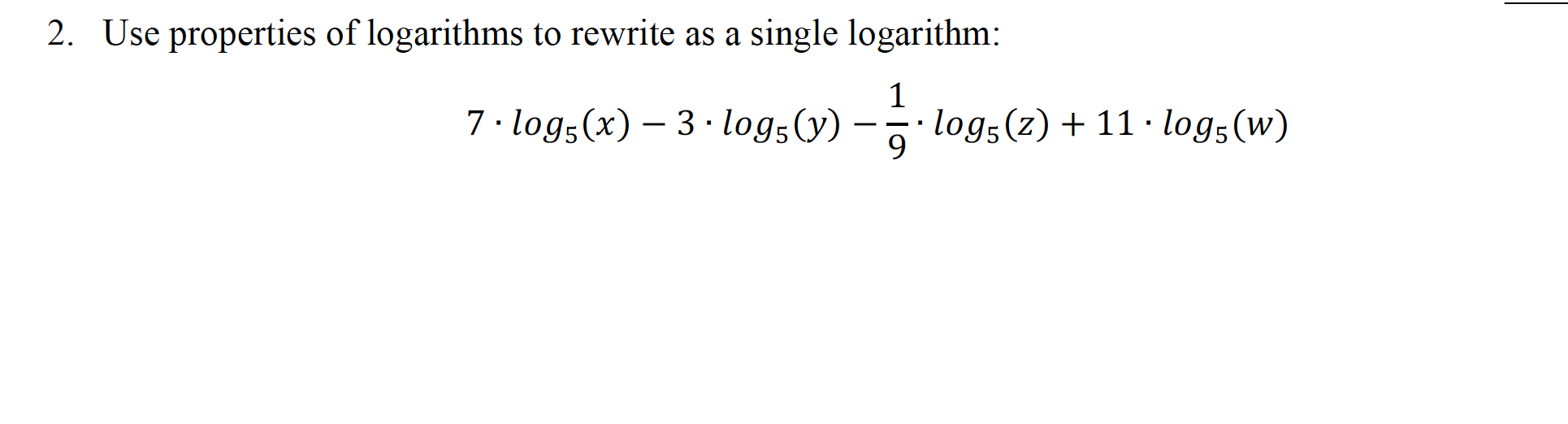 Solved 2. Use properties of logarithms to rewrite as a | Chegg.com