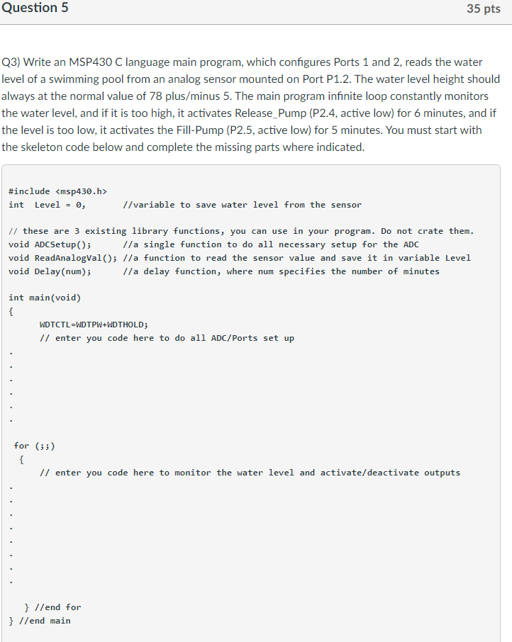 Solved Question 5 35 pts Q3) Write an MSP430 C language main | Chegg.com