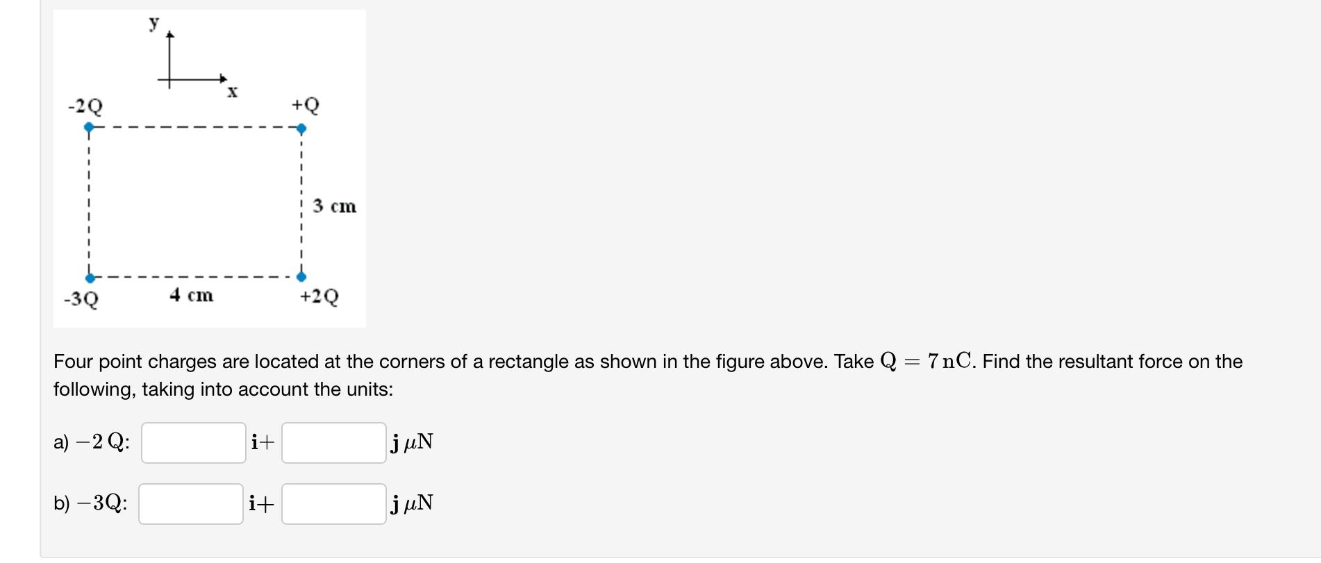 Solved 'L X -2Q +Q 3 cm -3Q 4 cm +2Q - Four point charges | Chegg.com