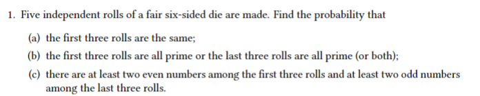 Solved Five independent rolls of a fair six-sided die are | Chegg.com