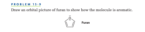 Solved PROBLEM 15-9 Draw an orbital picture of furan to show | Chegg.com