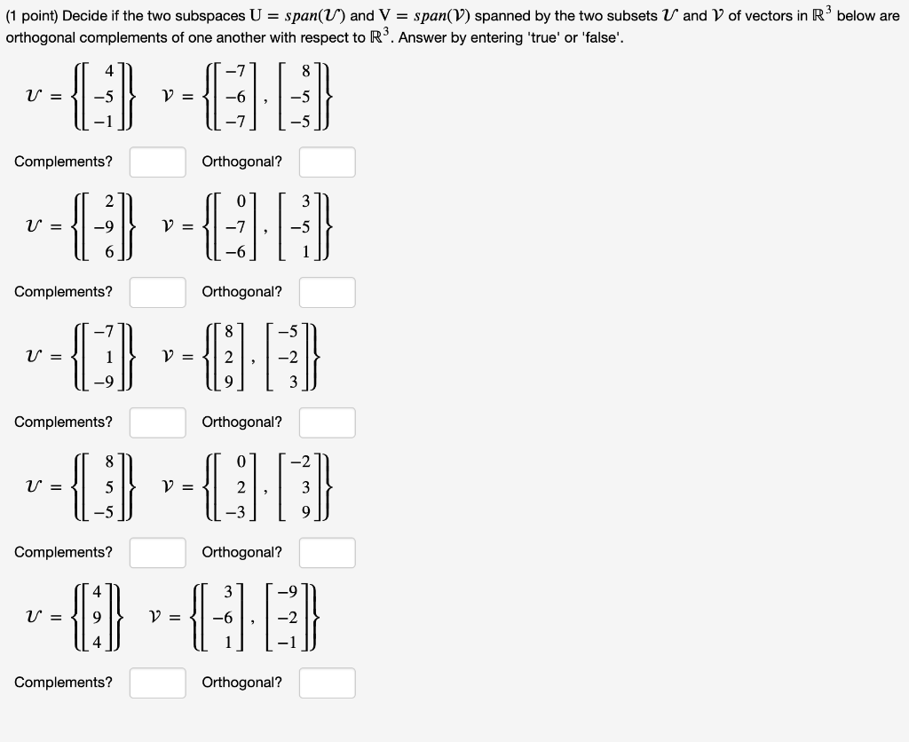 Solved (1 point) Decide if the two subspaces = span( /) and | Chegg.com