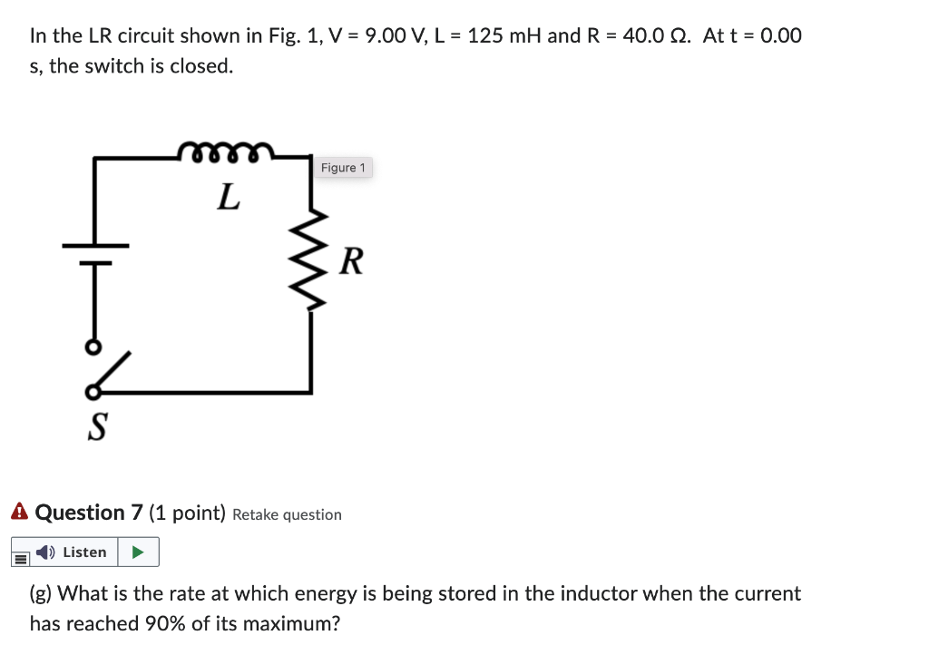 Solved In the LR circuit shown in Fig. 1,V=9.00 V, L=125mH | Chegg.com