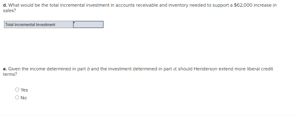 Solved Henderson Office Supply is considering a more liberal | Chegg.com