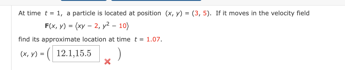 Solved At time t=1, a particle is located at position | Chegg.com