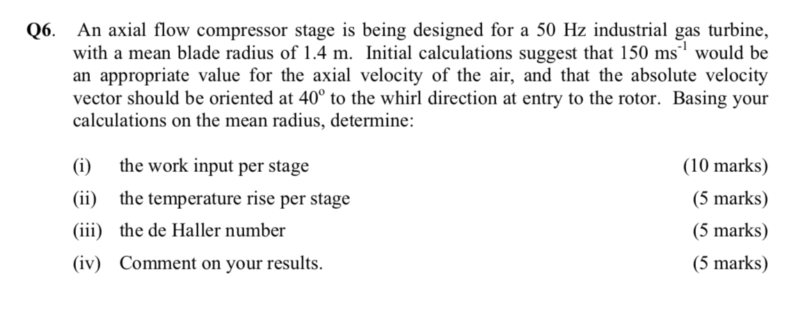 Solved Q6. An axial flow compressor stage is being designed | Chegg.com