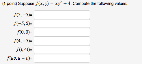 Solved (1 point) Suppose f(x, y) = xy2 +4. Compute the | Chegg.com