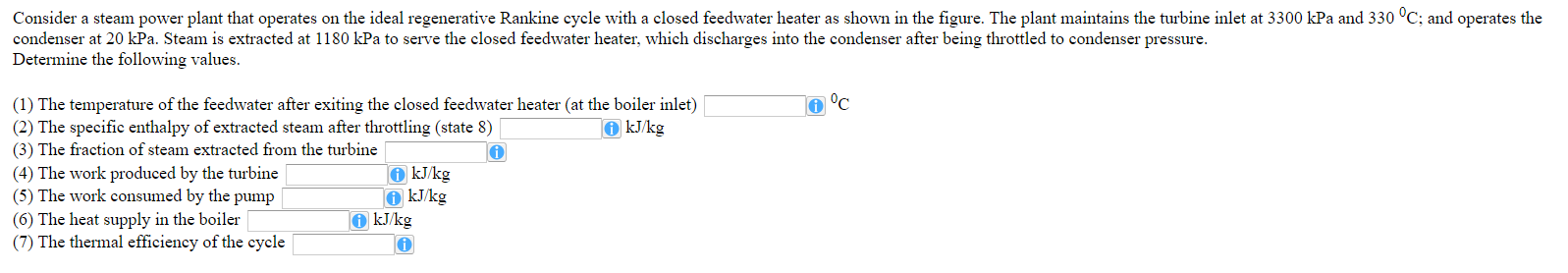 Solved Problem 4 4 Turbine Boiler 6 Condenser 8 Closed fwh 3 | Chegg.com