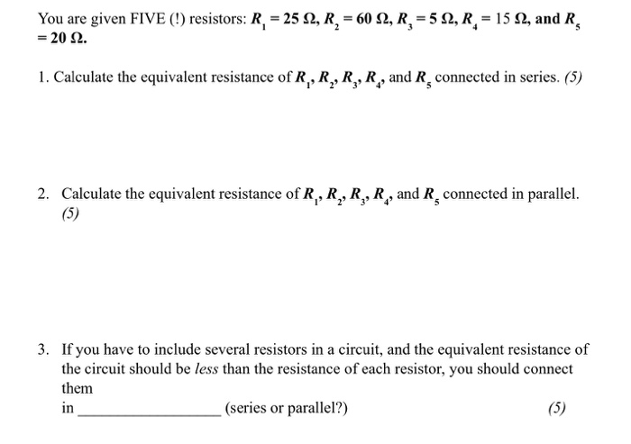 Solved You are given FIVE (!) resistors: R_1 = 25 omega, 2, | Chegg.com
