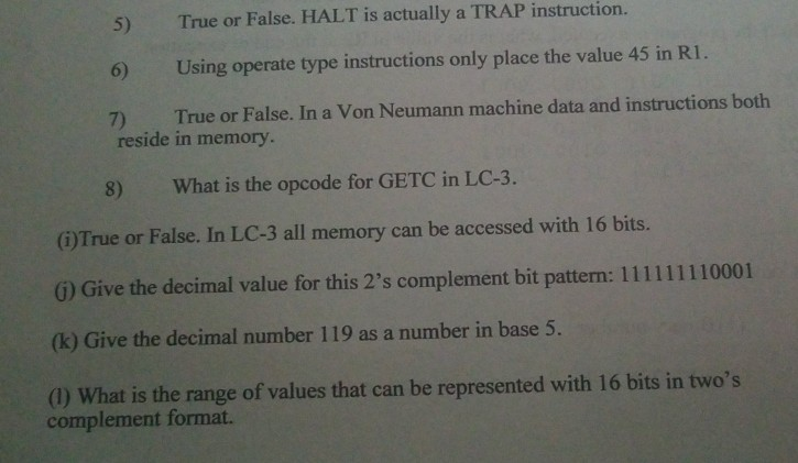Solved: 5) True or False. HALT is actually a TRAP instruct