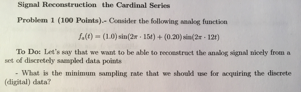 Solved Signal Reconstruction the Cardinal Series Problem 1 | Chegg.com