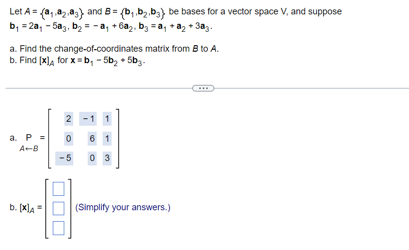 Solved Let A={a1,a2,a3} and B={b1,b2,b3} be bases for a | Chegg.com