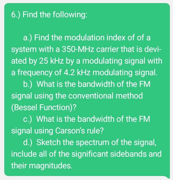 Solved 6.) Find the a.) Find the modulation index of of a | Chegg.com