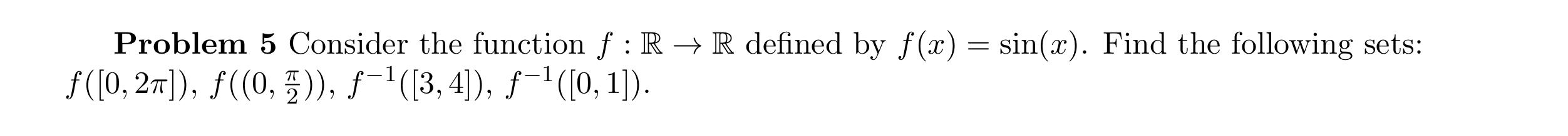 Solved Problem 5 Consider the function f:R → R defined by | Chegg.com
