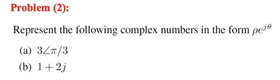 Solved Represent the following complex numbers in the form | Chegg.com