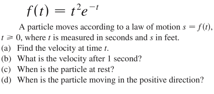 Solved f(t)=t2e-tA particle moves according to a law of | Chegg.com