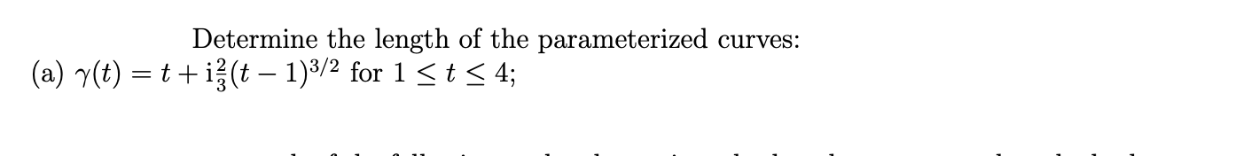 Solved Determine the length of the parameterized curves: (a) | Chegg.com