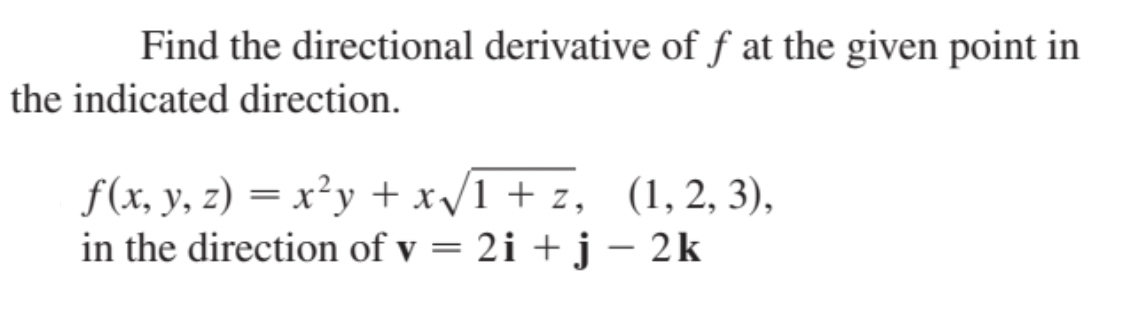 Solved Find the directional derivative of f at the given | Chegg.com
