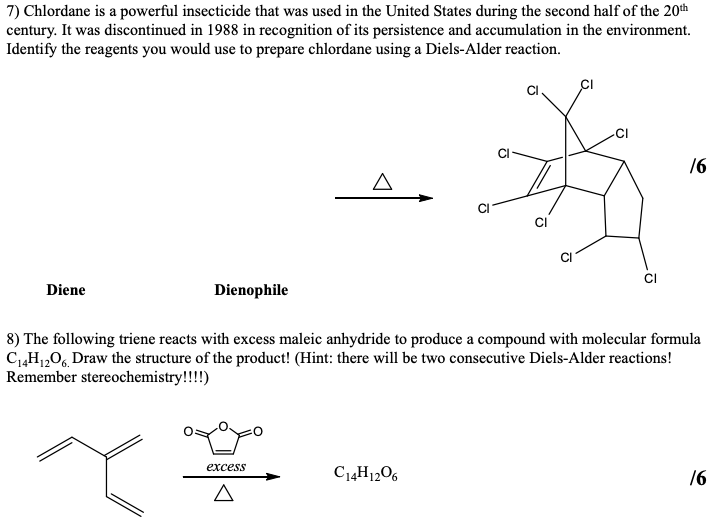 Solved 7) Chlordane is a powerful insecticide that was used | Chegg.com