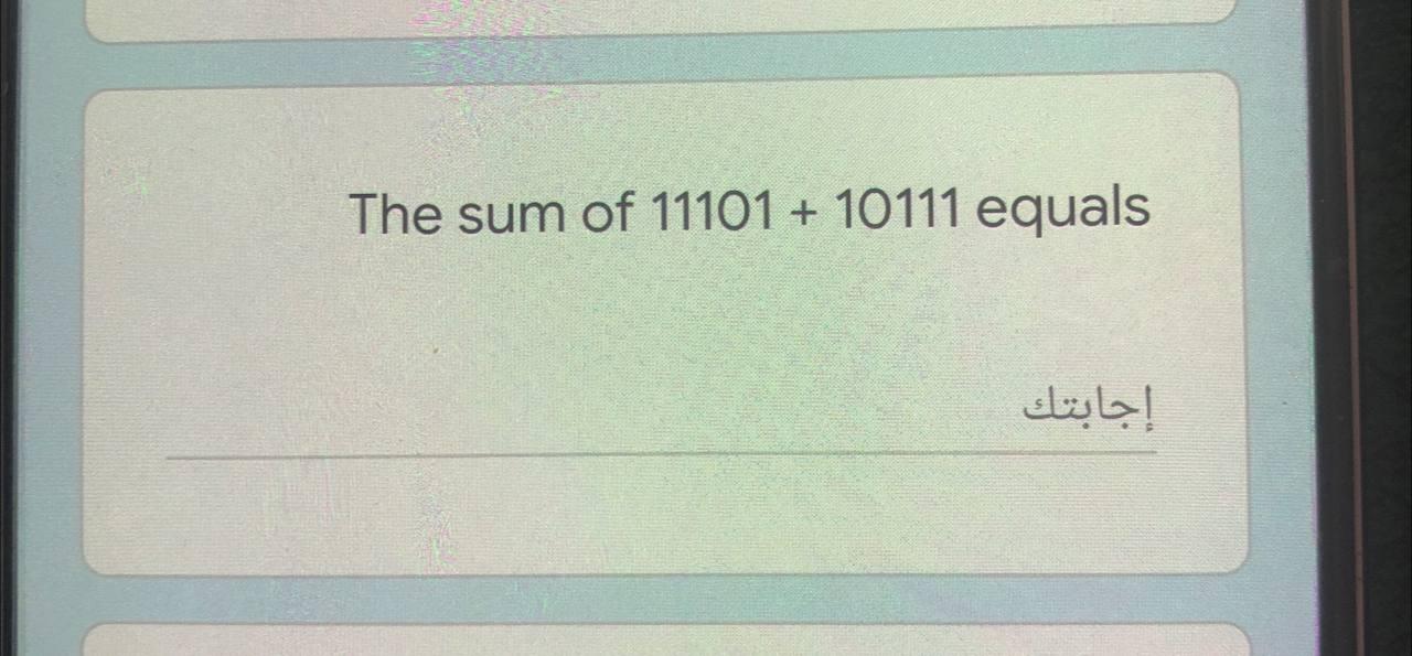 Solved The sum of 11101 + 10111 equals إجابتك | Chegg.com