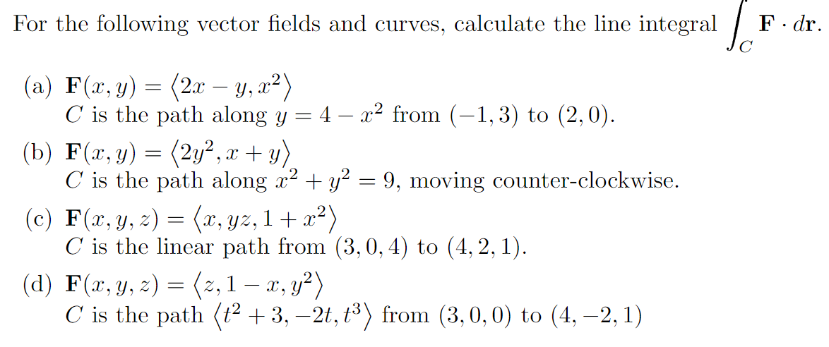 Solved For the following vector fields and curves, calculate | Chegg.com