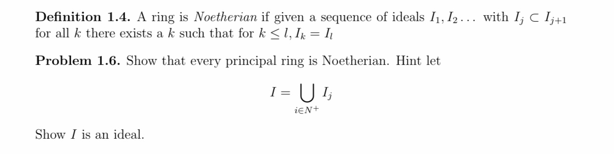 Solved Definition 1.4. A ring is Noetherian if given a | Chegg.com