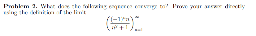 Solved Problem 2. What does the following sequence converge | Chegg.com