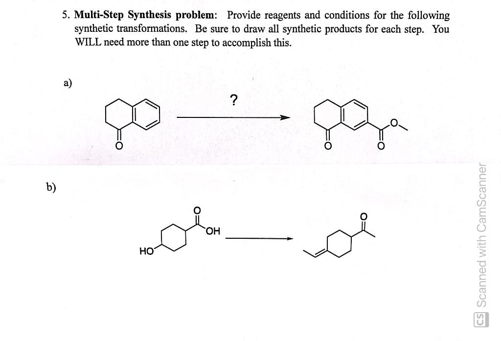 Solved 5. Multi-Step Synthesis problem: Provide reagents and | Chegg.com