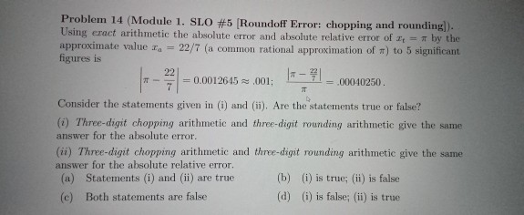 Solved Problern 14 (Module 1 . SLO #5 [Roundoff Error: | Chegg.com