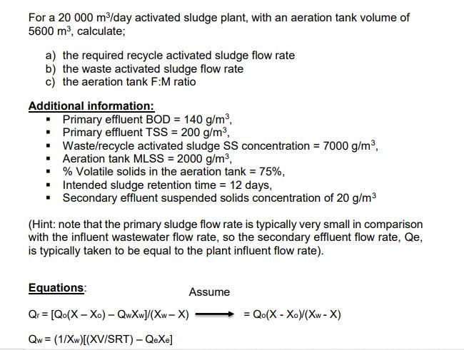 Solved For a 20 000 m3/day activated sludge plant, with an | Chegg.com