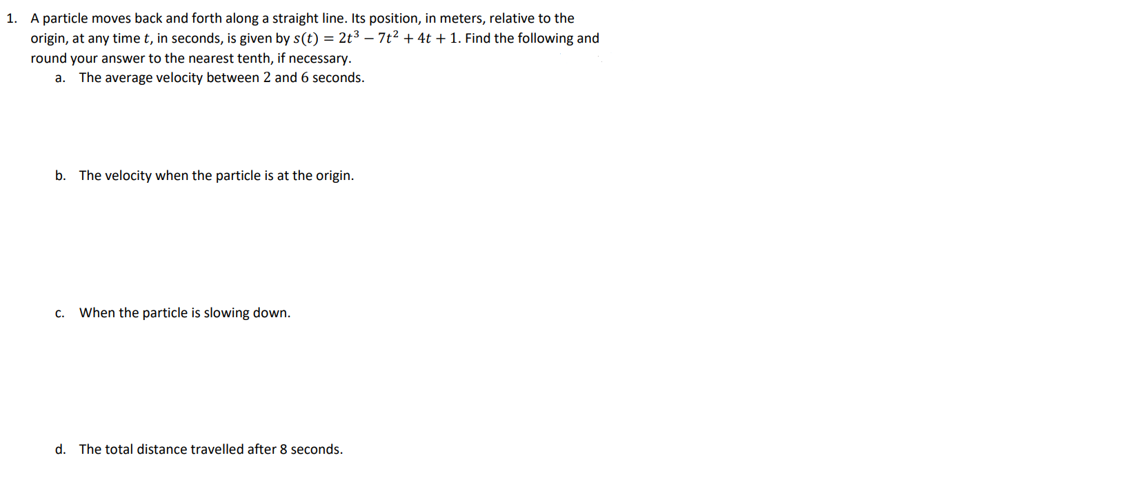 Solved 1. A particle moves back and forth along a straight | Chegg.com