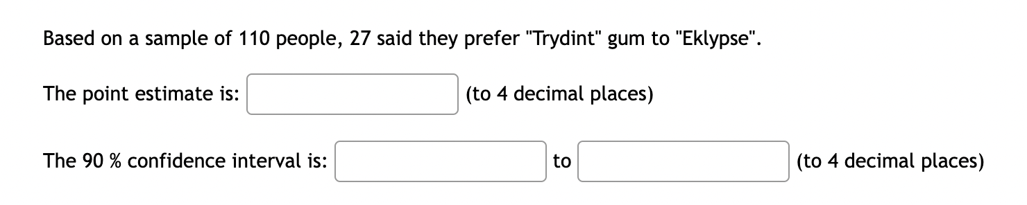 Solved Based on a sample of 110 people, 27 said they prefer | Chegg.com