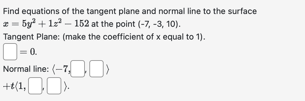 Solved Find equations of the tangent plane and normal line | Chegg.com