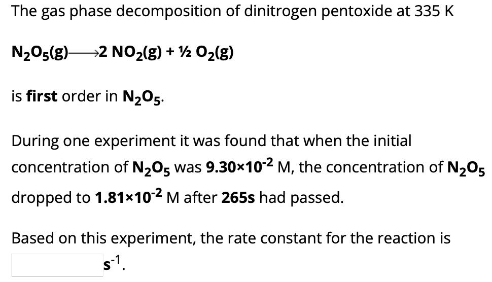 Solved The gas phase decomposition of dinitrogen pentoxide | Chegg.com