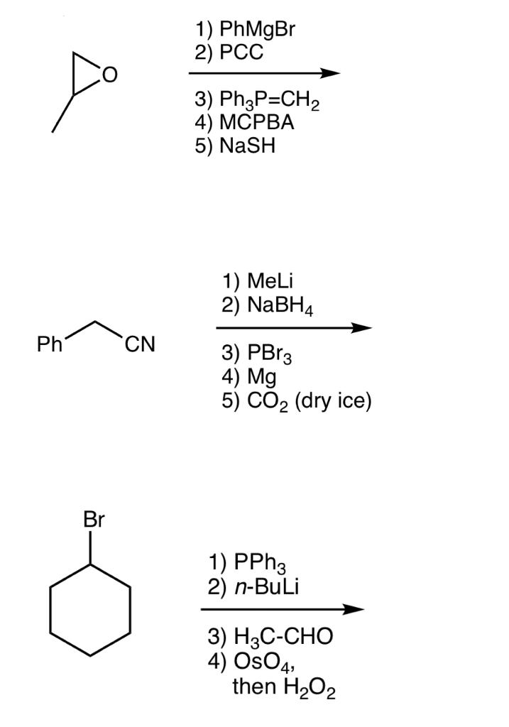 Solved 1) PhMgBr 2) PCC 3) Ph3P=CH2 4) MCPBA 5) NaSH 1) MeLi | Chegg.com