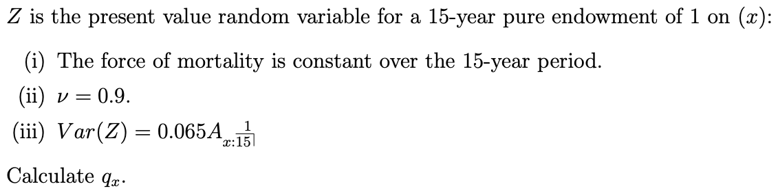 Solved Z is the present value random variable for a 15 -year | Chegg.com
